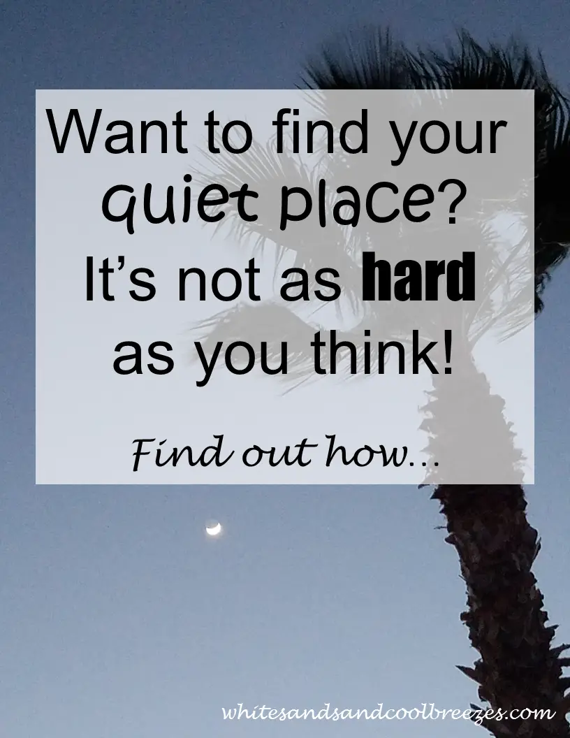 Quiet - Thought for the Every Day - White Sands and Cool Breezes