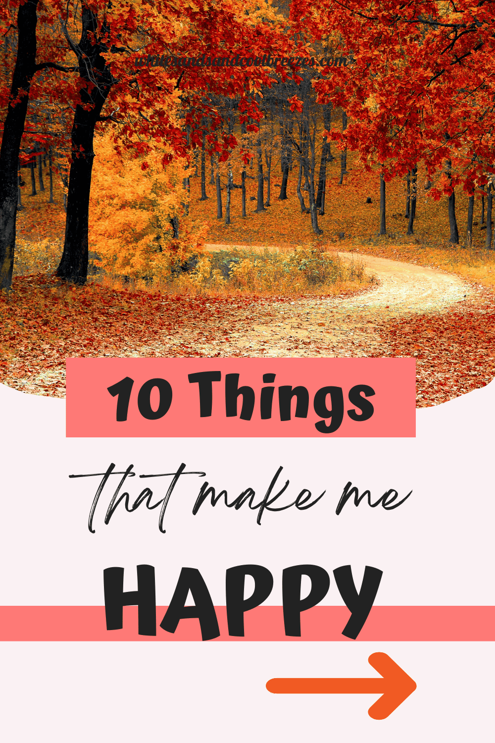 10 Things that Make Me Happy - White Sands and Cool Breezes