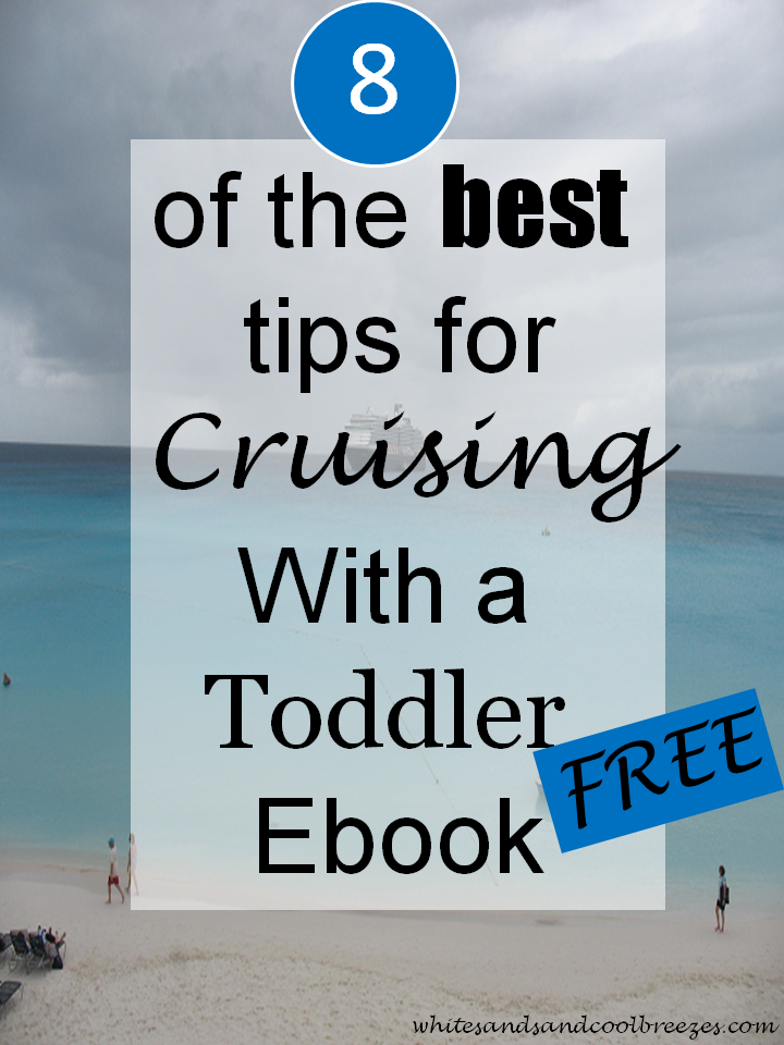 8 Of The Best Tips For Cruising With A Toddler Series Day 5 - White ...