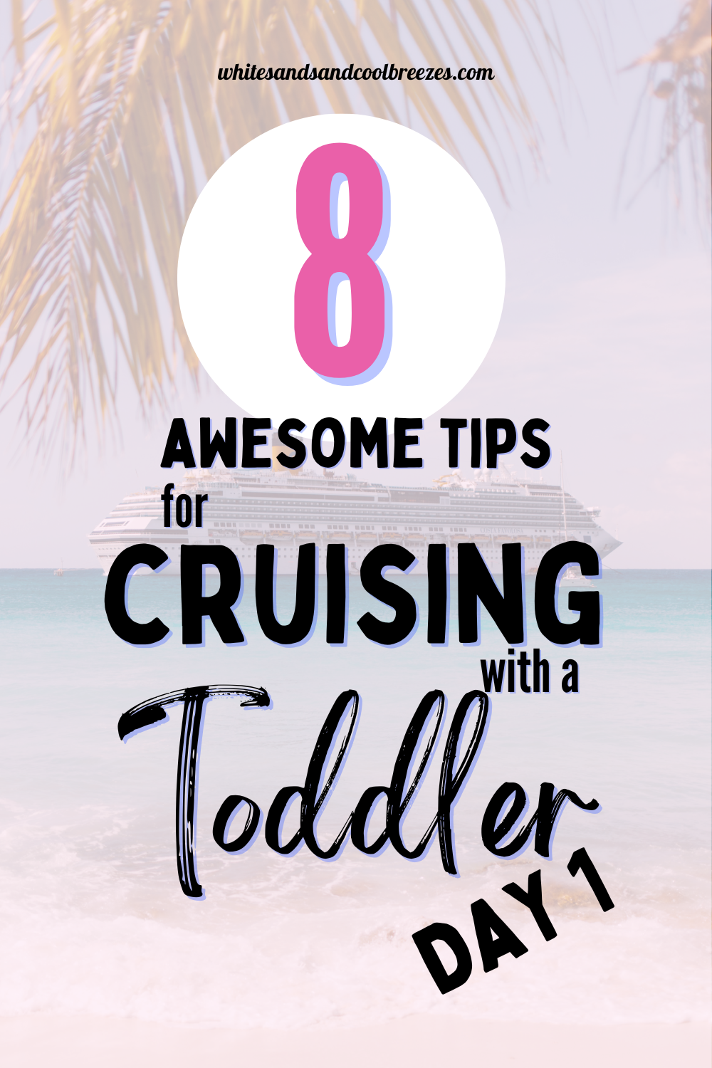 8 Of The Best Tips For Cruising With A Toddler Series - Day 1 - White ...