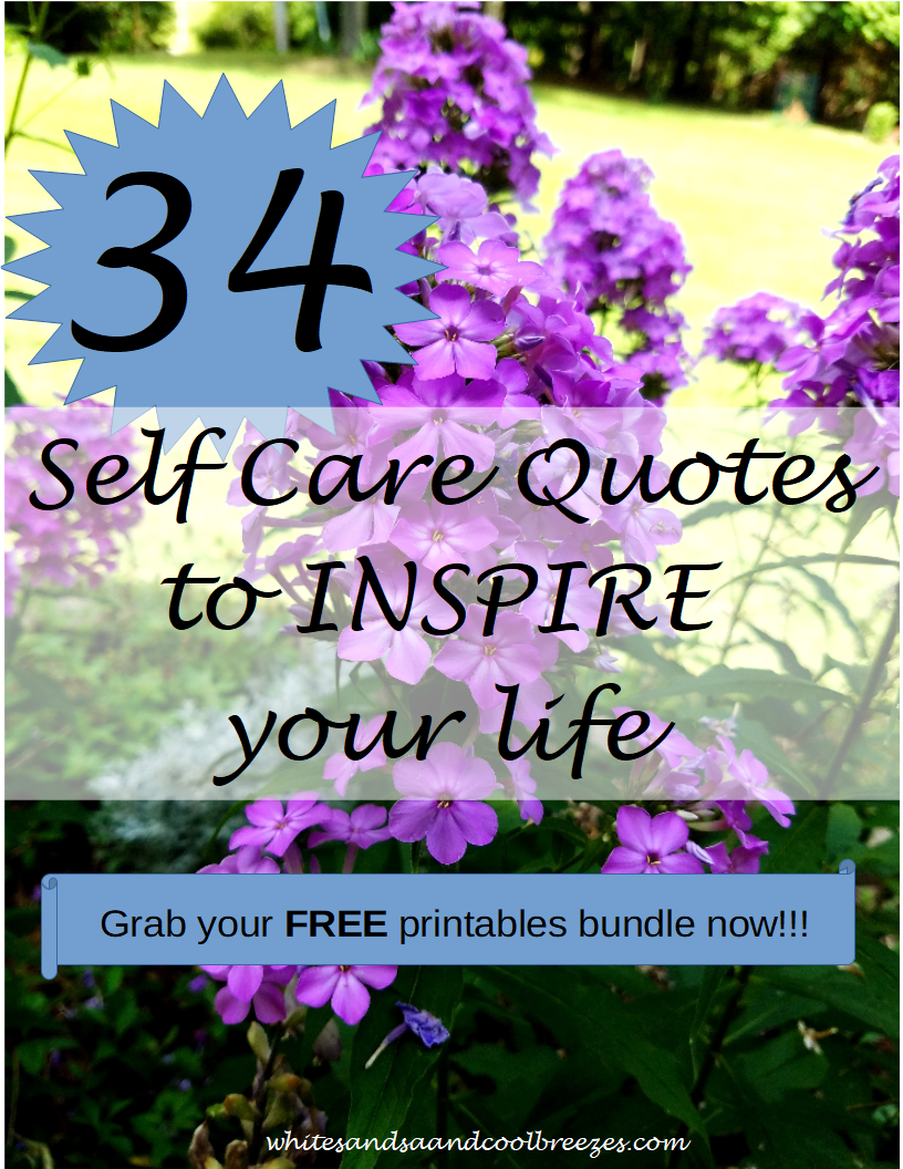 34 Self Care Quotes To Inspire Your Life - White Sands and Cool Breezes