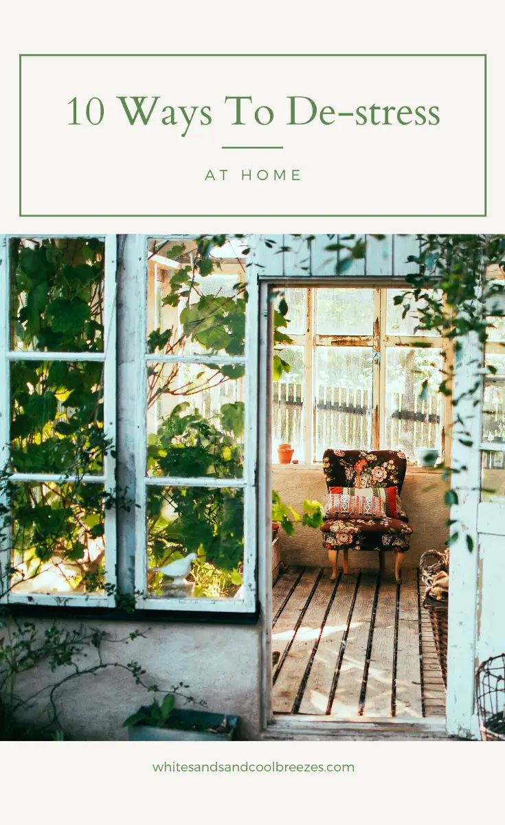 10 Ways To De-stress At Home - White Sands and Cool Breezes